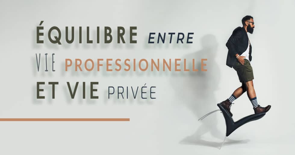 équilibre entre vie professionnelle et vie privée: Les clés!